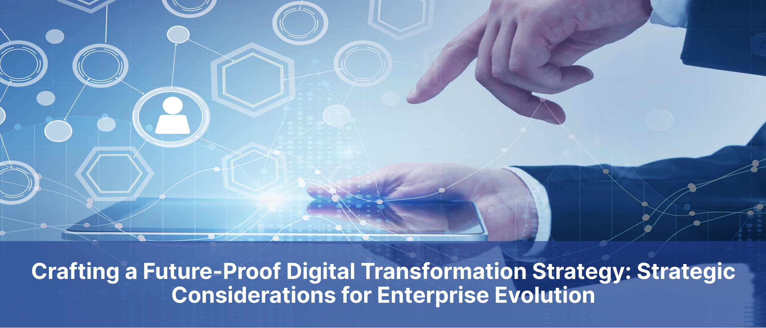 Crafting a Future-Proof Digital Transformation Strategy: Strategic Considerations for Enterprise ...